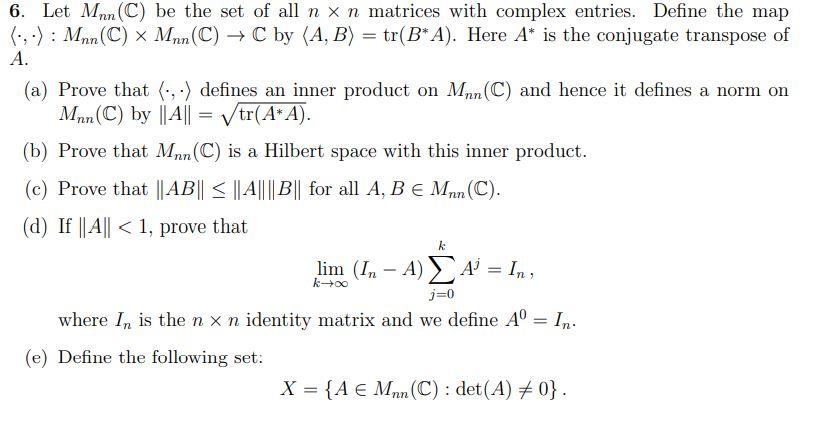 Solved 6. Let Mnn(C) be the set of all n x n matrices with | Chegg.com