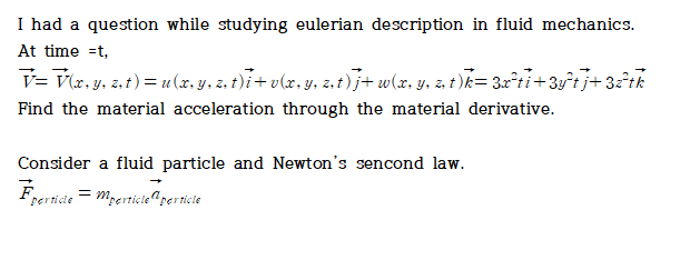 Solved I had a question while studying eulerian description | Chegg.com
