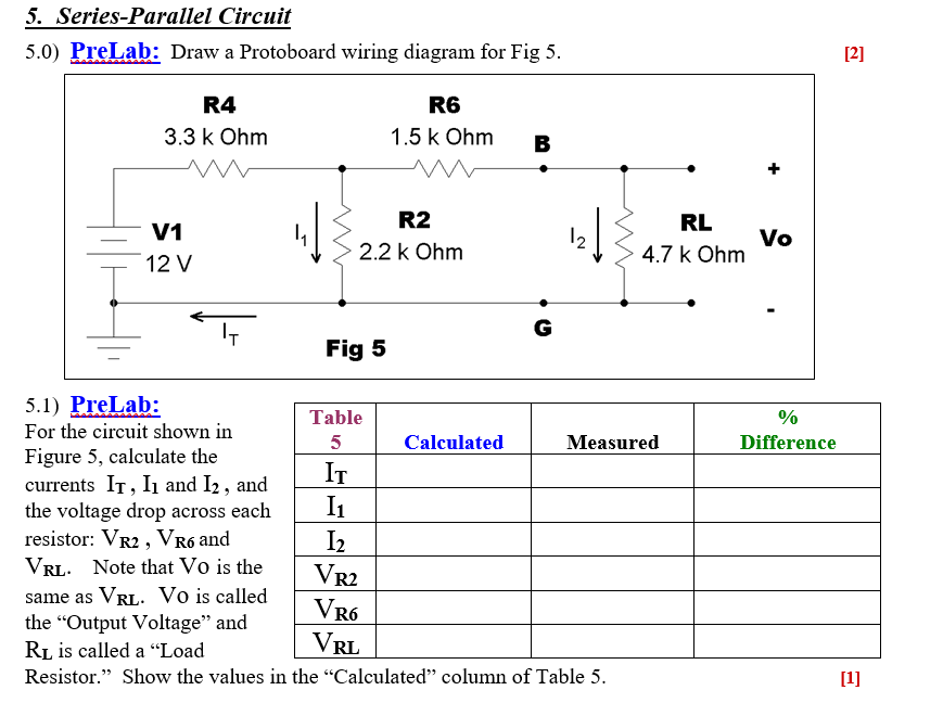 Solved 5. Series-Parallel Circuit 5.0) PreLab: Draw a | Chegg.com