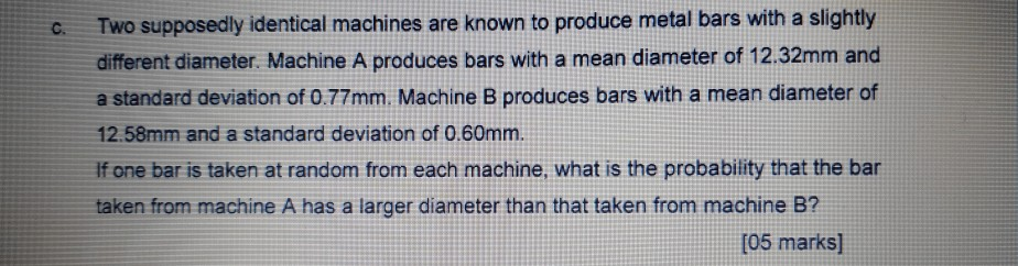 Solved Two supposedly identical machines are known to | Chegg.com
