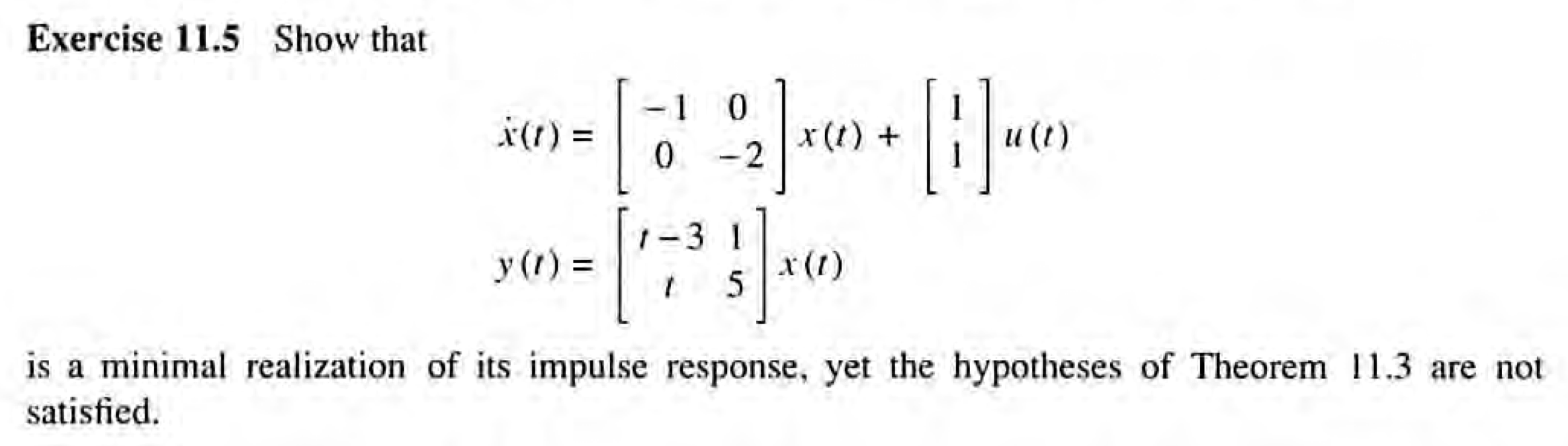Exercise 11.5 Show that is a minimal realization of | Chegg.com