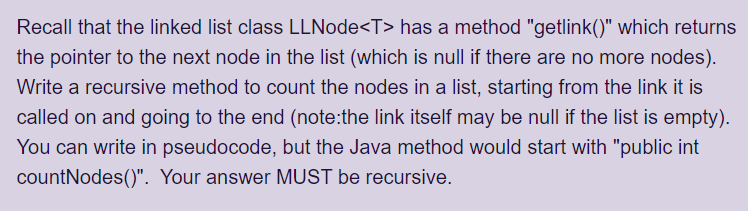 Solved Recall that the linked list class LLNode has a method | Chegg.com Solved Recall that the linked list class LLNode has a method | Chegg.com
