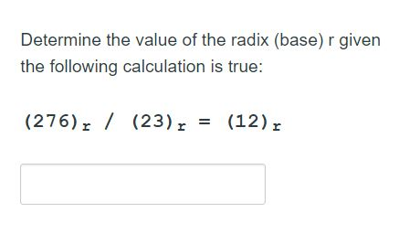 Solved Determine the value of the radix (base) r given the | Chegg.com