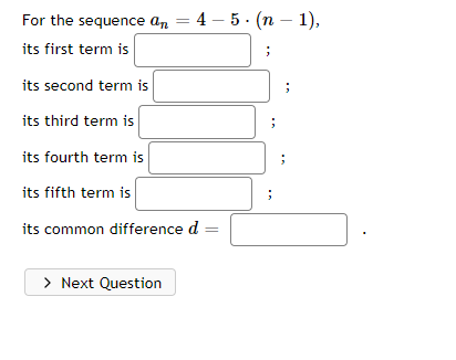 Solved For the sequence an = 4-5. (n − 1), its first term is | Chegg.com