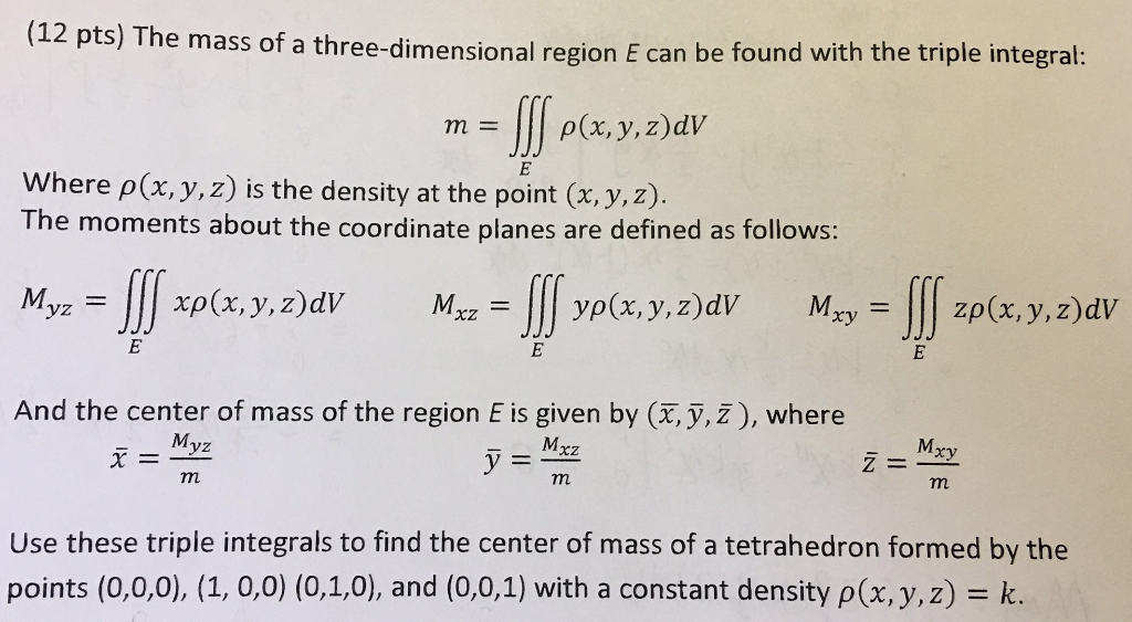 Solved (12 pts) Th e mass of a three-dimensional region E | Chegg.com