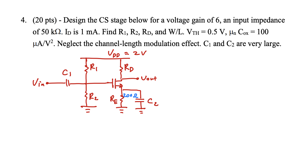 4. (20 pts) - Design the CS stage below for a voltage | Chegg.com