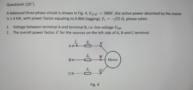 Solved Question4: (20") A balanced three phase circuit is | Chegg.com