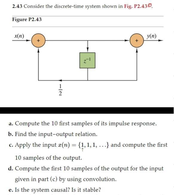 Solved 2.43 Consider the discrete-time system shown in Fig. | Chegg.com