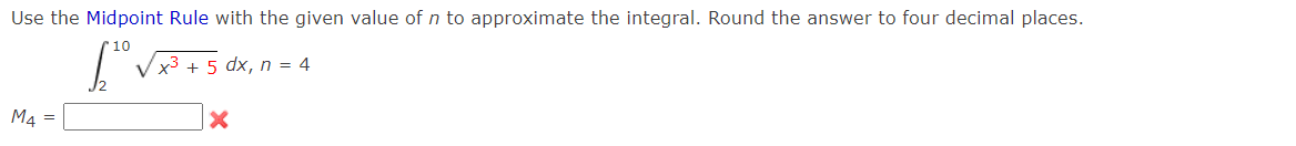 Solved Use the Midpoint Rule with the given value of n to | Chegg.com