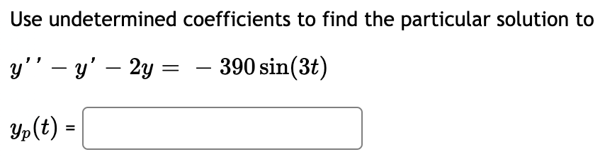 Solved Use undetermined coefficients to find the particular | Chegg.com