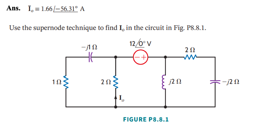 Solved Ans. Io=1.66∠−56.31∘A Use the supernode technique to | Chegg.com