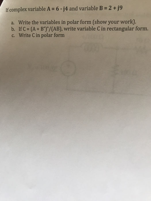 Solved If complex variable A 6-j4 and variable B- 2+j9 a. | Chegg.com