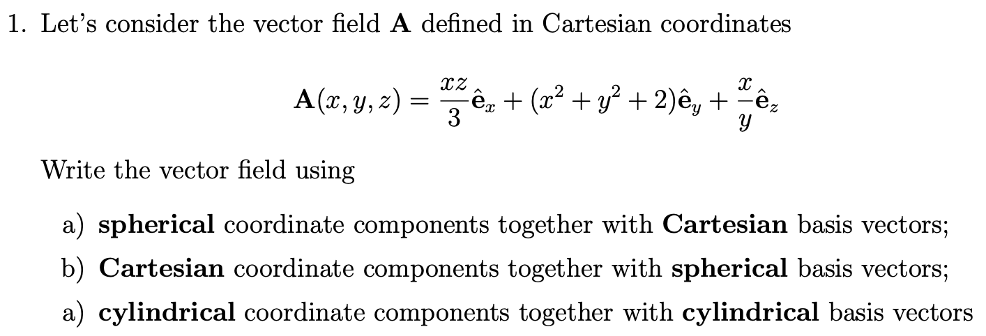 Solved 1. Let's consider the vector field A defined in | Chegg.com