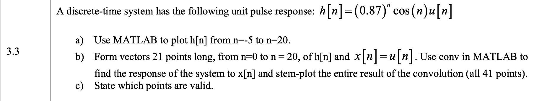 Solved A discrete-time system has the following unit pulse | Chegg.com