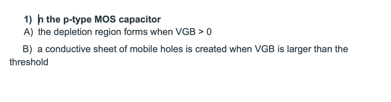 Solved 1) ḥ the p-type MOS capacitor A) the depletion region | Chegg.com
