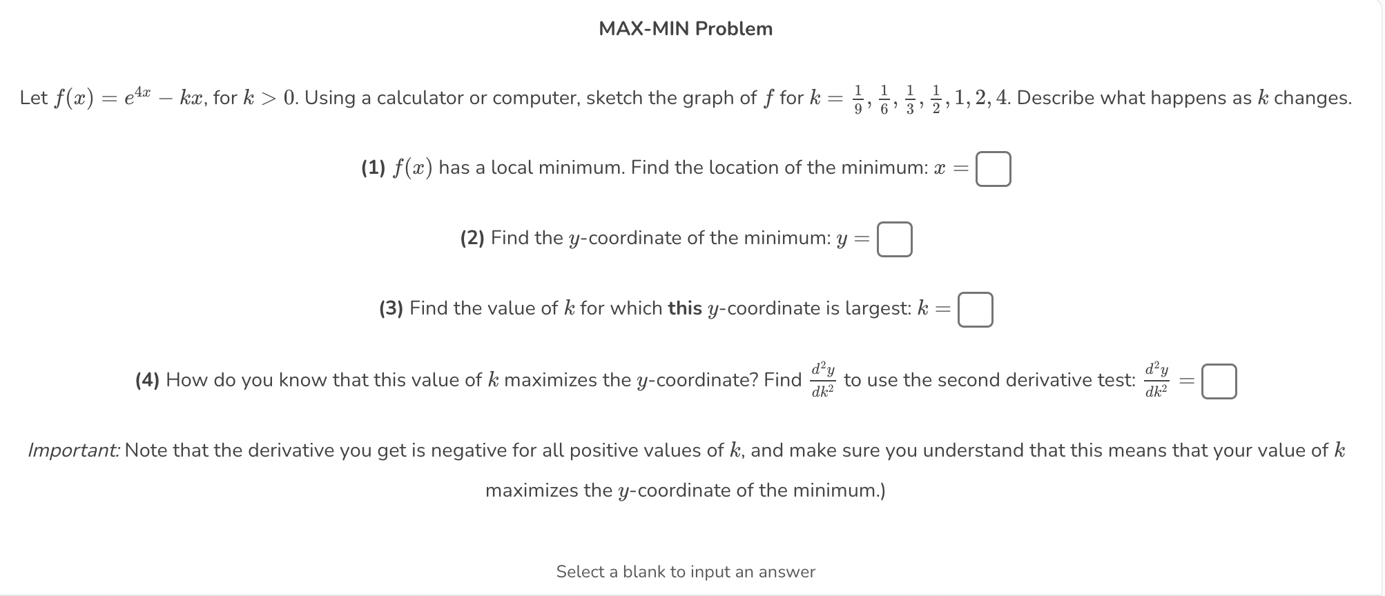 Solved Let f(x)=e4x−kx, for k>0. Using a calculator or | Chegg.com