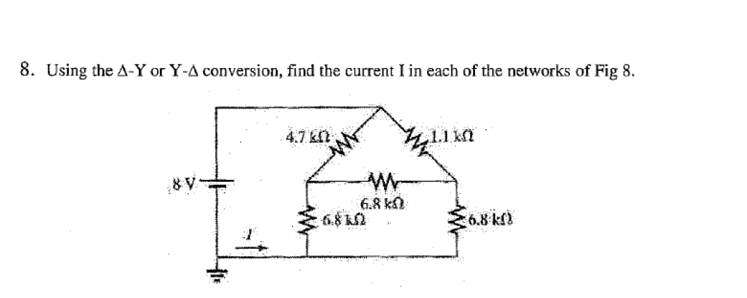 Solved 8. Using the Δ−Y or Y−Δ conversion, find the current | Chegg.com