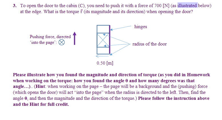 Solved 3. To open the door to the cabin (C), you need to | Chegg.com