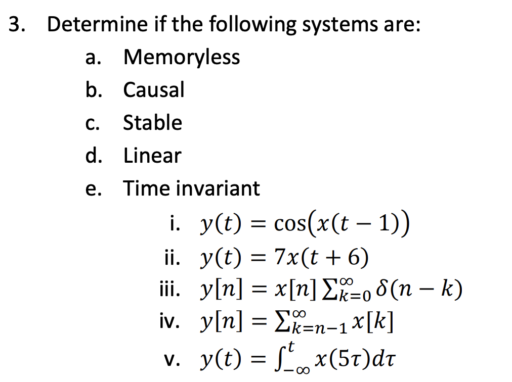 Solved A system may or may not be: 1.) Memoryless 2.) Time | Chegg.com