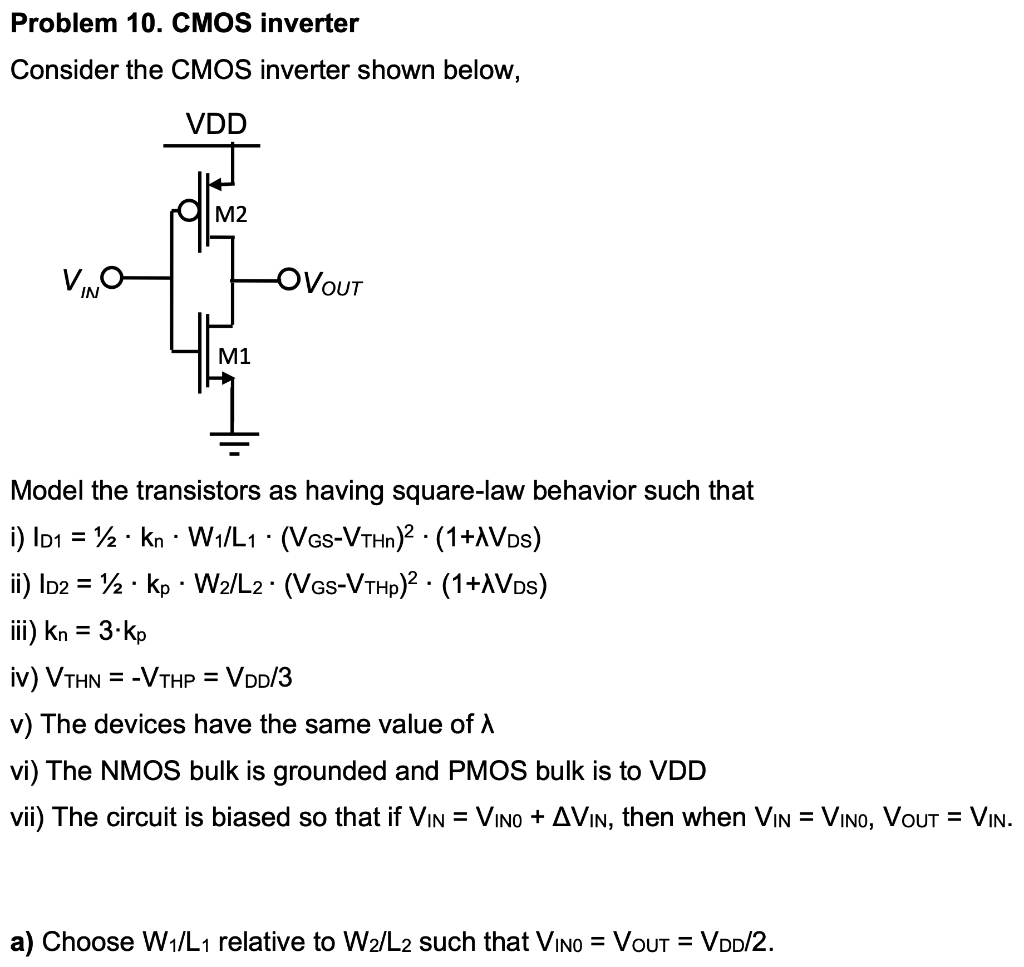 Solved Problem 10. CMOS inverter Consider the CMOS inverter | Chegg.com Solved Problem 10. CMOS inverter Consider the CMOS inverter | Chegg.com