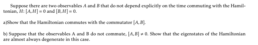 Solved Suppose there are two observables A and B that do not | Chegg.com