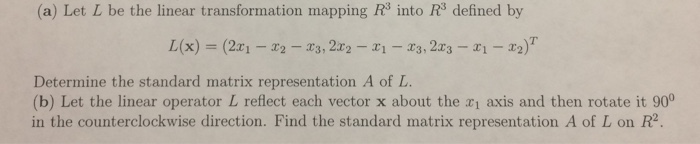Solved (a) Let L be the linear transformation mapping R3 | Chegg.com