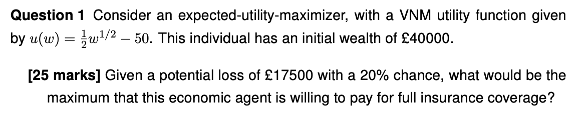 Solved Question 1 Consider an expected-utility-maximizer, | Chegg.com