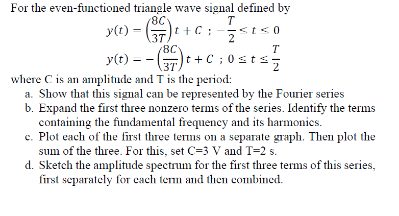 Solved For the even-functioned triangle wave signal defined | Chegg.com