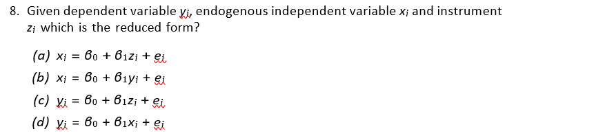8. Given dependent variable yi, endogenous | Chegg.com