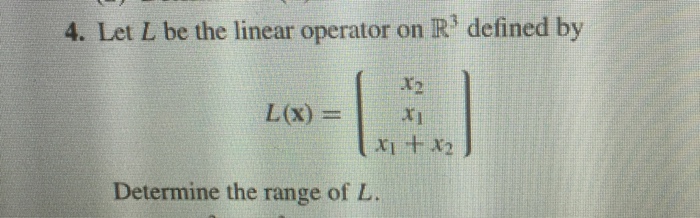 Solved Let L be the linear operator on R^3 defined by L(x) | Chegg.com