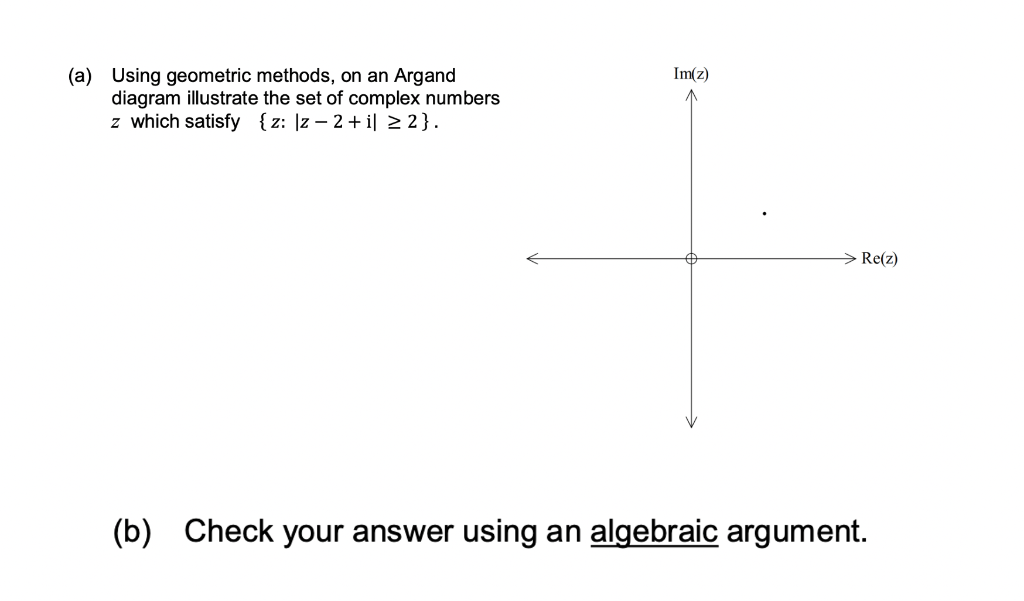 Solved Im(z) (a) Using geometric methods, on an Argand | Chegg.com