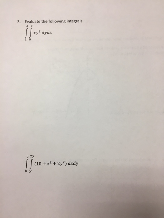 Solved Evaluate the following integrals. integral^4_1 | Chegg.com