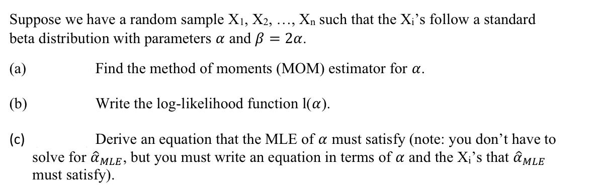 Solved ... Suppose we have a random sample X1, X2, Xn such | Chegg.com