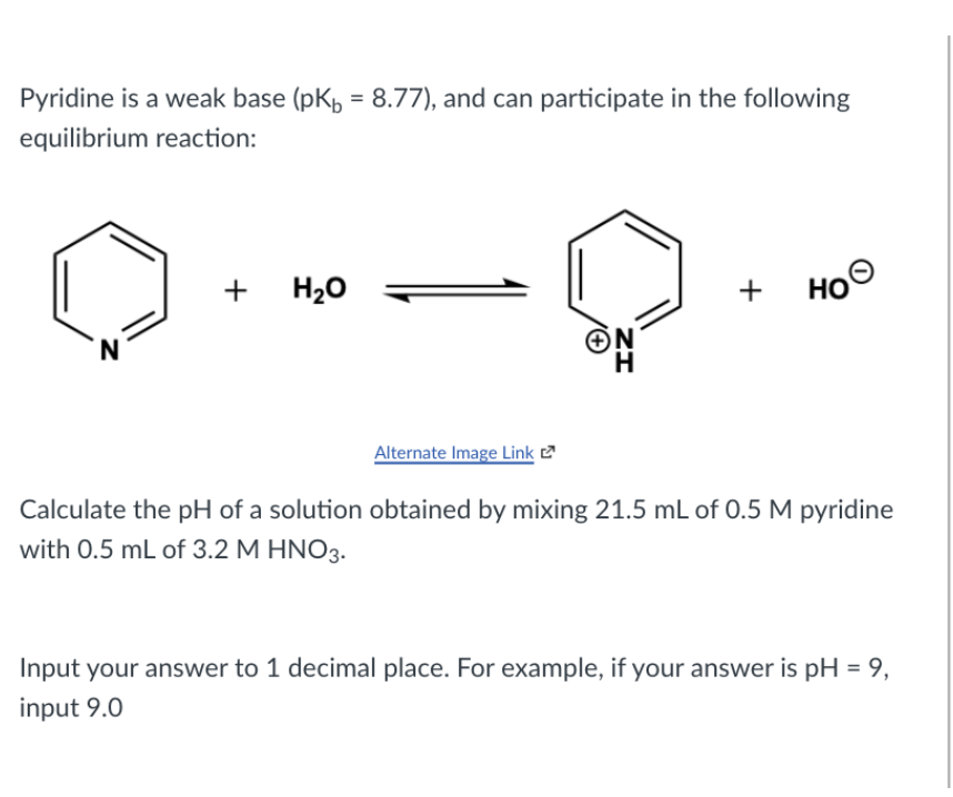 Solved Pyridine is a weak base (pKb = 8.77), and can | Chegg.com