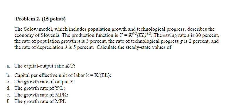 Solved Problem 2. (15 ﻿points)The Solow model, which | Chegg.com