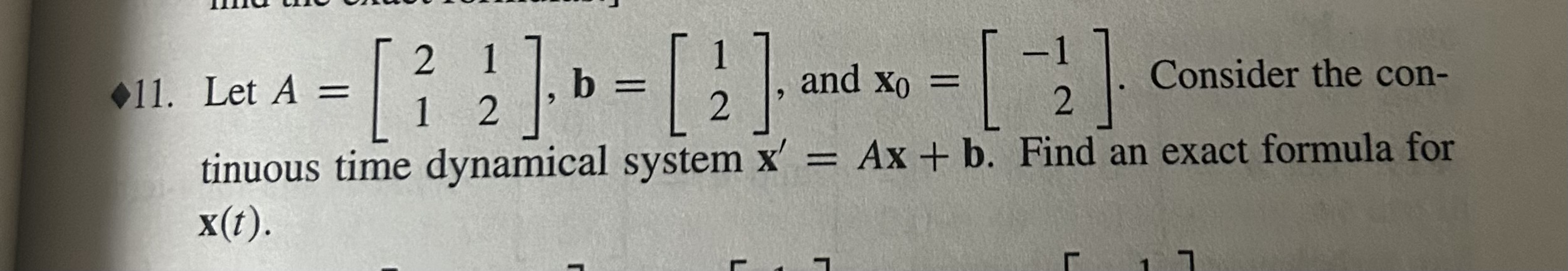 Solved 11. Let A=[2112],b=[12], and x0=[−12]. Consider the | Chegg.com