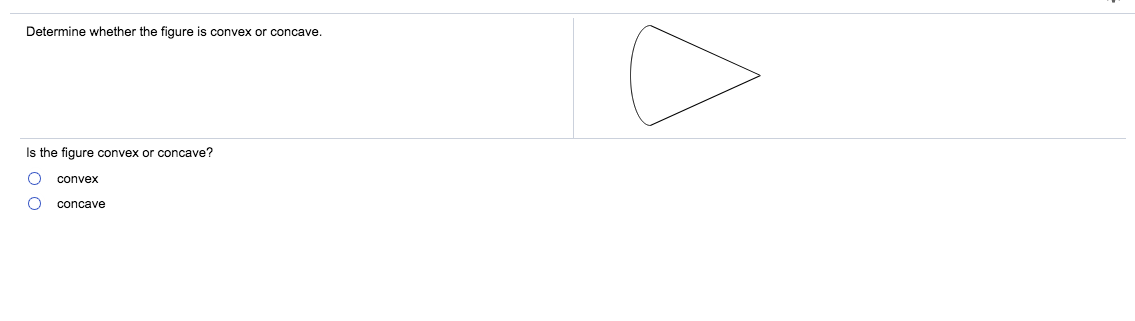 Solved Determine whether the figure is convex or concave. Is | Chegg.com