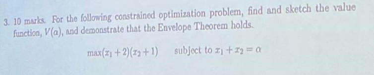 Solved 3. 10 marks. For the following constrained | Chegg.com