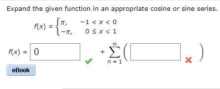Solved Expand the given function in an appropriate cosine or | Chegg.com