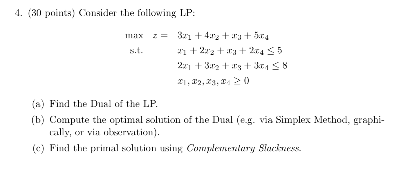 Solved Consider the following LP: max z = 3x1 +4x2 +x3 +5x4 | Chegg.com