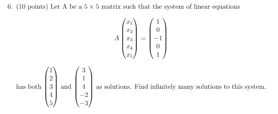 Solved 6. (10 points) Let A be a 5 x 5 matrix such that the | Chegg.com