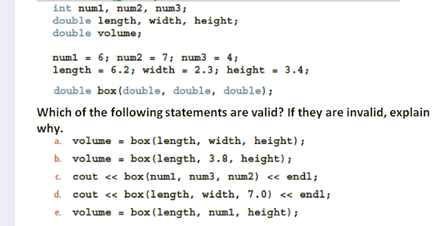 Solved int numl, num2, num3; double length, width, height; | Chegg.com