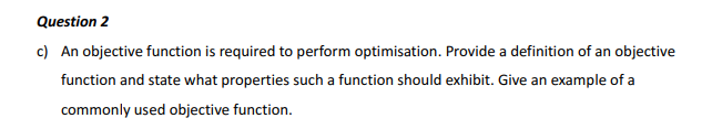 Solved c) An objective function is required to perform | Chegg.com