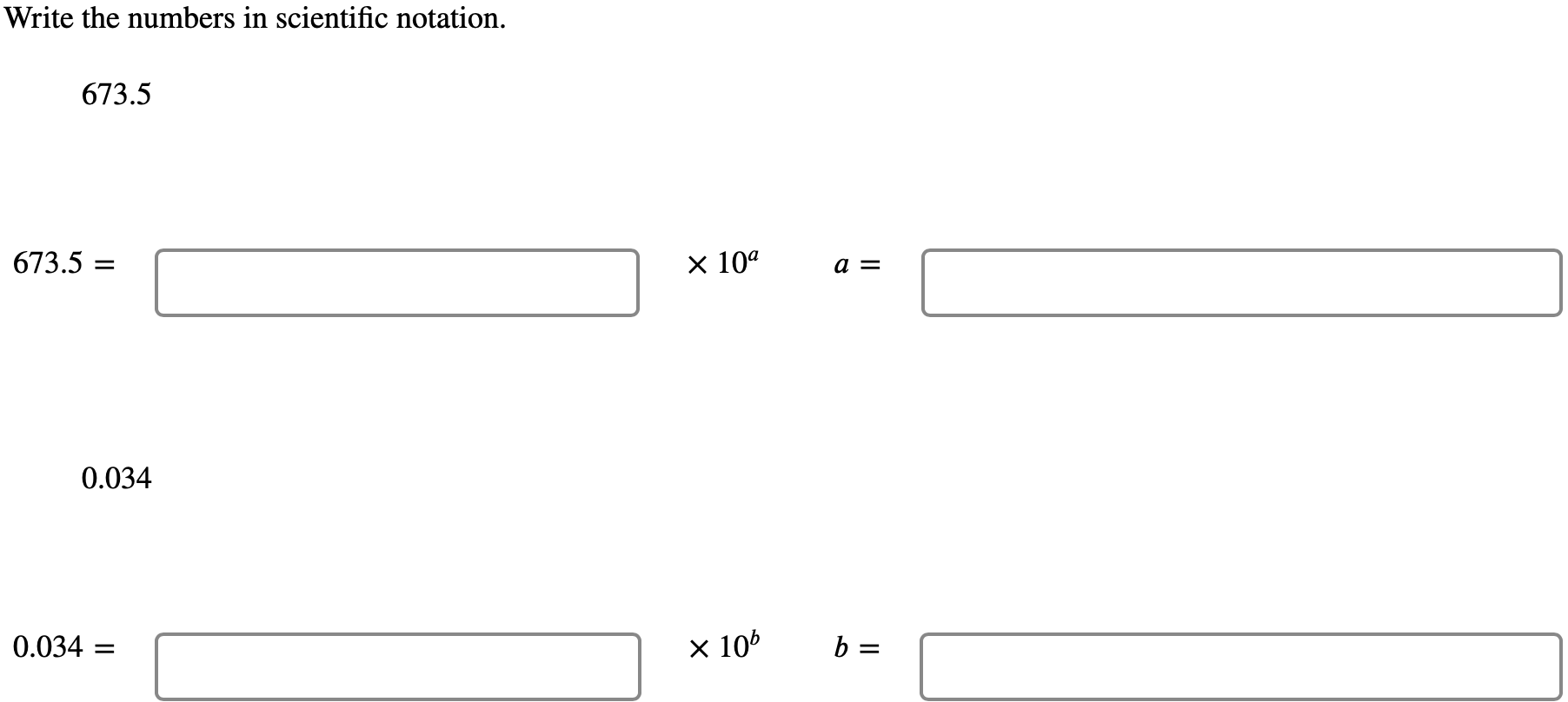 Solved Write the numbers in scientific notation. 673.5 673.5 | Chegg.com