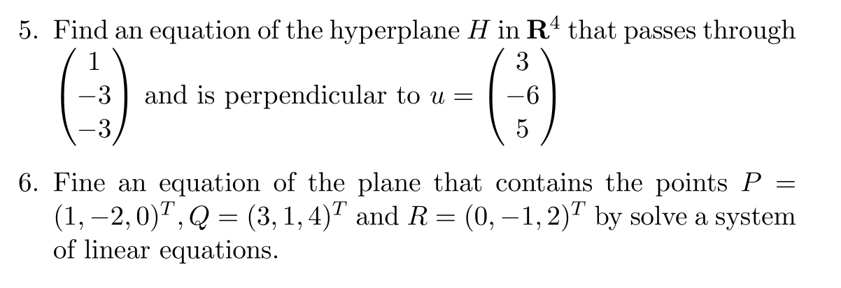 Solved 1 5. Find an equation of the hyperplane H in R4 that | Chegg.com