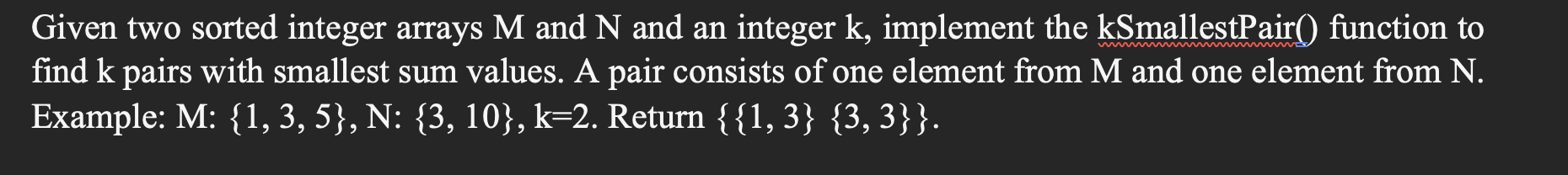 Solved Given two sorted integer arrays M and N and an | Chegg.com
