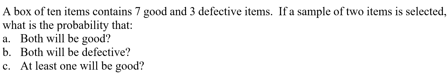 Solved A box of ten items contains 7 good and 3 defective | Chegg.com