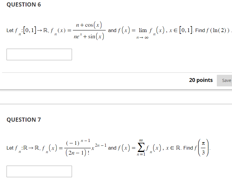 Solved QUESTION 6 Let fn:[0,1]→R,fn(x)=nex+sin(x)n+cos(x) | Chegg.com