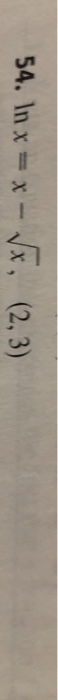 Solved 53-56 Use the Intermediate Value Theorem to show that | Chegg.com