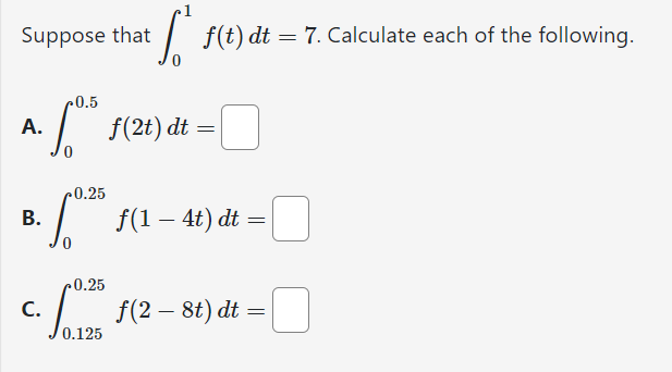 Solved Suppose that ∫01f(t)dt=7. Calculate each of the | Chegg.com